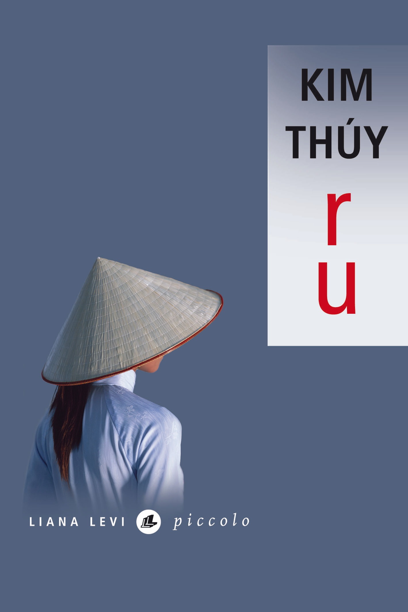 Ru - Kim Thúy • Éditions Liana Levi