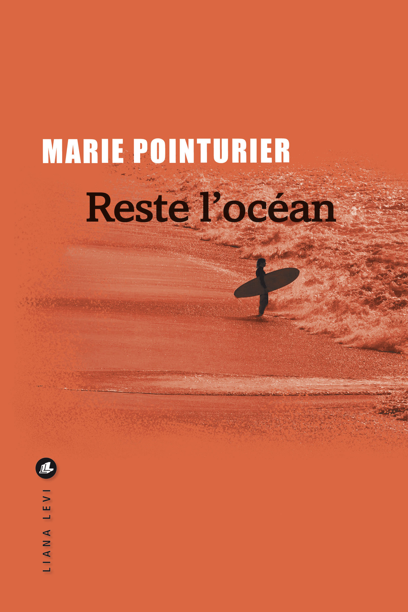Reste l’océan - Marie Pointurier • Éditions Liana Levi